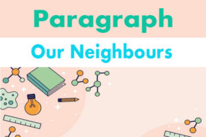Our Neighbours Paragraph - Bekar School